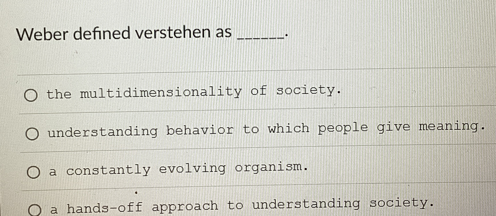 Solved Weber defined verstehen asthe multidimensionality of | Chegg.com