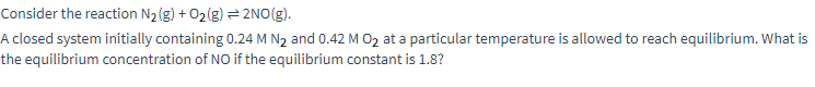 Consider the reaction N2(g)+O2(g)⇌2NO(g).A closed | Chegg.com