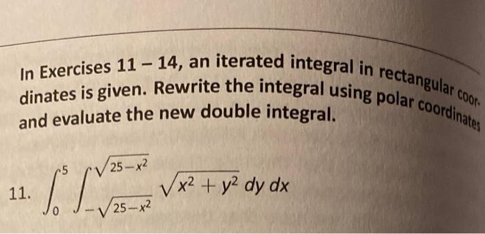 Solved In Exercises 11−14, an iterated integral in | Chegg.com