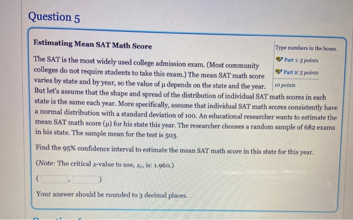 Solved Question 5 Estimating Mean SAT Math Score Type | Chegg.com