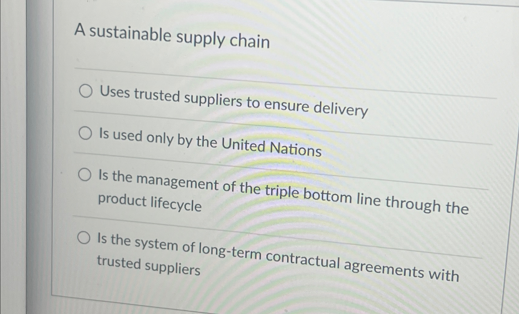 Solved A sustainable supply chainUses trusted suppliers to | Chegg.com