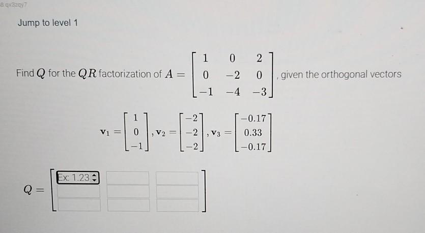 Solved Find Q for the QR factorization of | Chegg.com