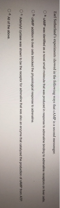 Solved Earl Sutherland's experiments showed in the following | Chegg.com