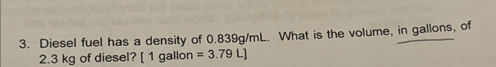 Solved Diesel fuel has a density of 0.839gmL. ﻿What is the | Chegg.com