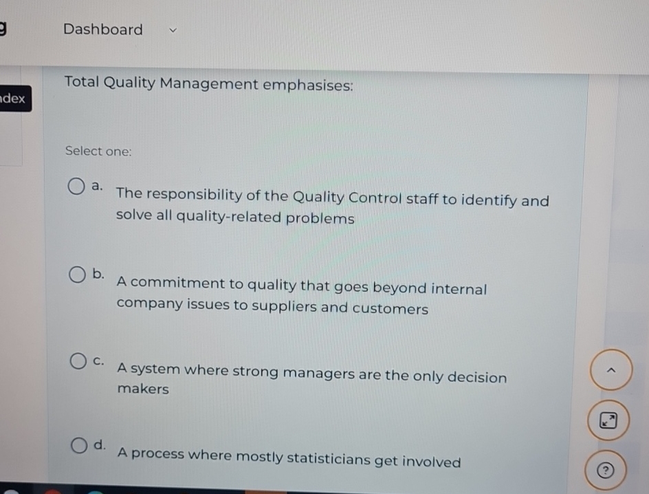 Solved DashboardTotal Quality Management emphasises:Select | Chegg.com