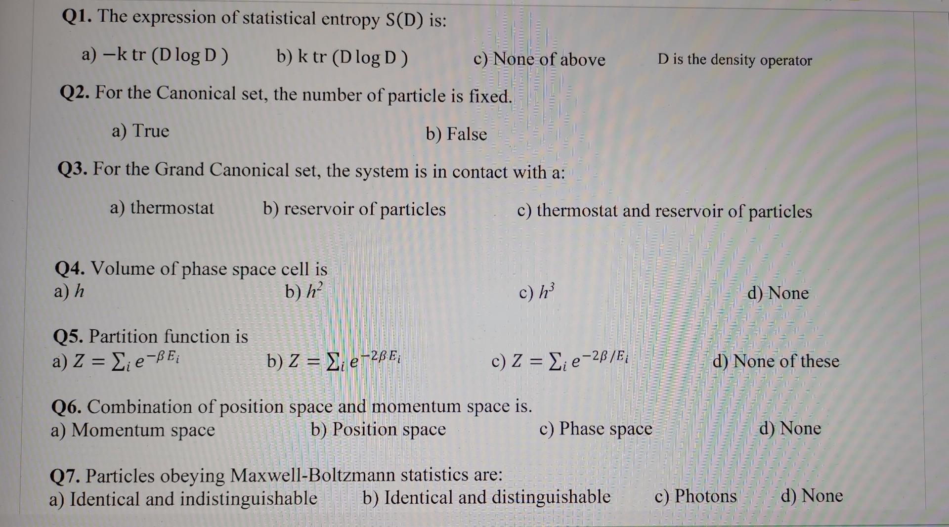 Solved Q1. The expression of statistical entropy S(D) is: a) | Chegg.com