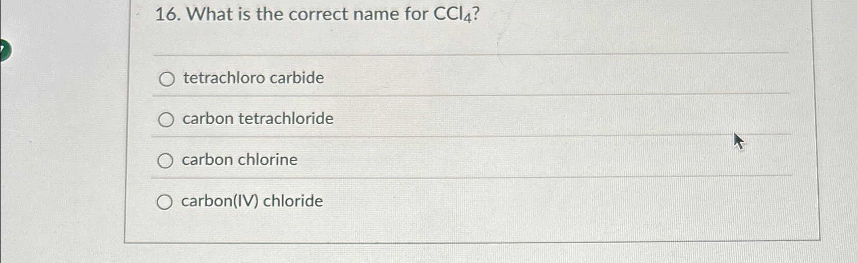 Solved What Is The Correct Name For Ccl4 Tetrachloro