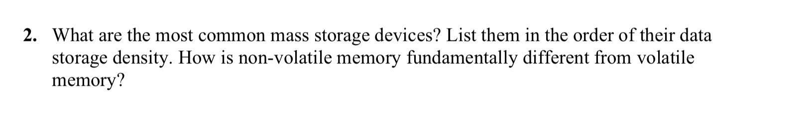 Solved What are the most common mass storage devices? List | Chegg.com