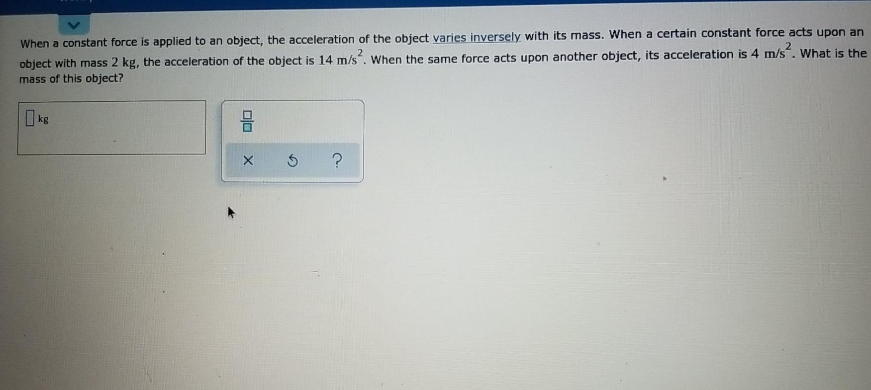 Solved When a constant force is applied to an object, the | Chegg.com