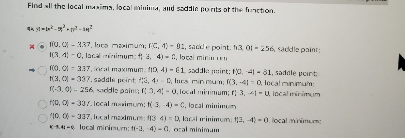Solved Find all the local maxima, local minima, and saddle | Chegg.com