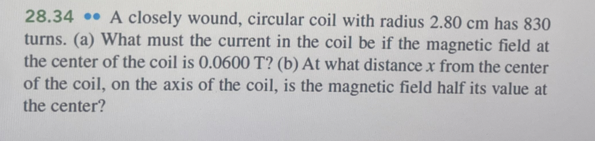 Solved 28.34* ﻿A closely wound, circular coil with radius | Chegg.com
