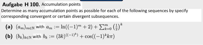 Solved Aufgabe H 100. Accumulation points Determine as many | Chegg.com
