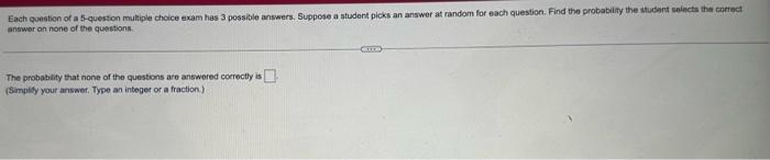 Solved Each question of a 5-queston muliple choice exam has | Chegg.com