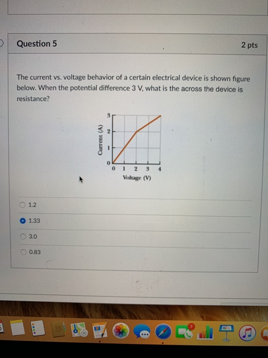 Solved Question 5 2 pts The current vs. voltage behavior of | Chegg.com