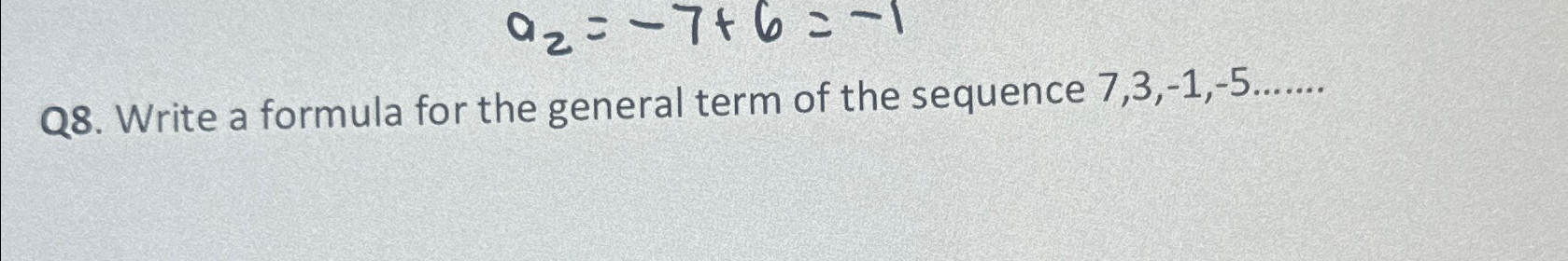 Solved Q8. ﻿Write a formula for the general term of the | Chegg.com