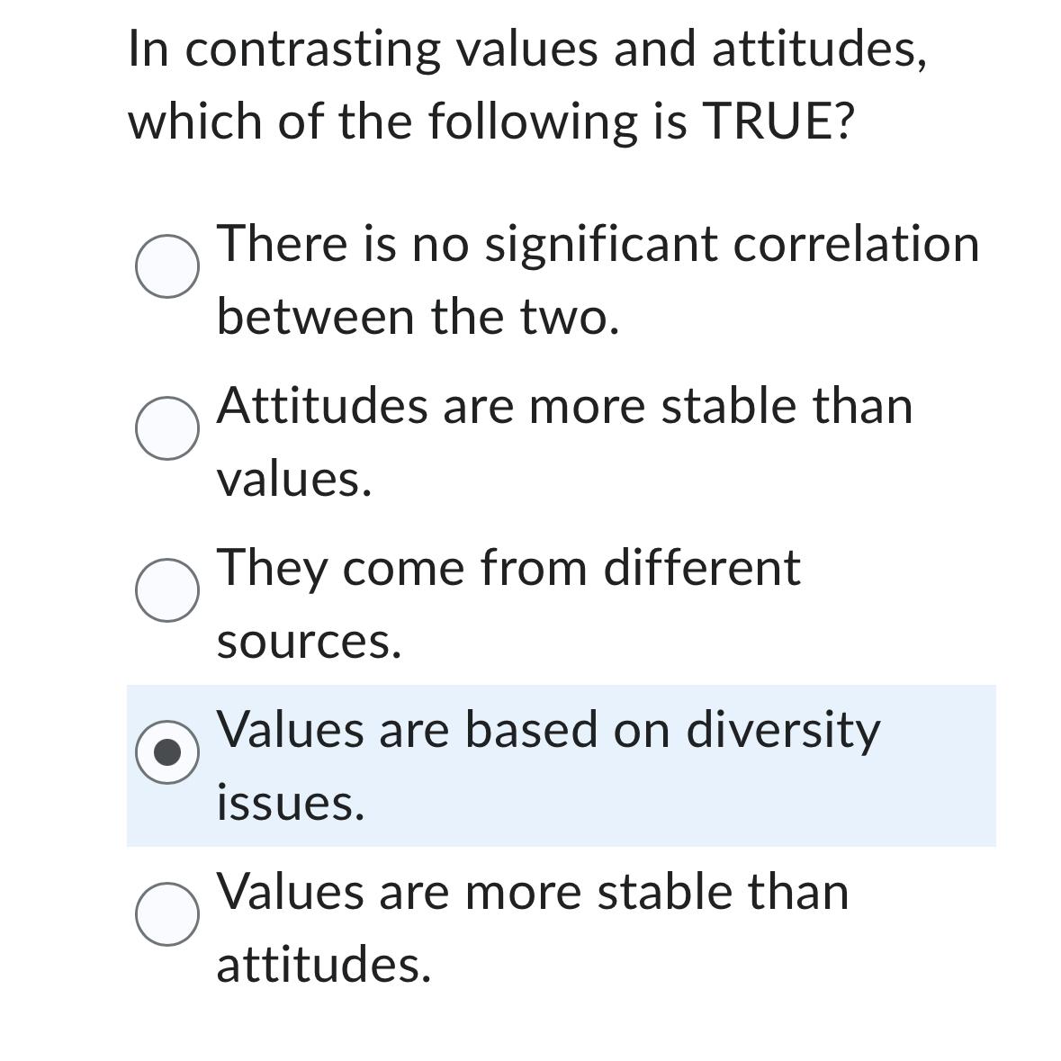 Solved In contrasting values and attitudes, which of the | Chegg.com