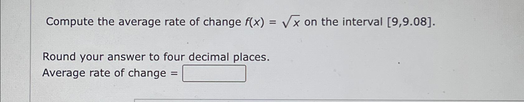 Solved Compute the average rate of change f(x)=x2 ﻿on the | Chegg.com