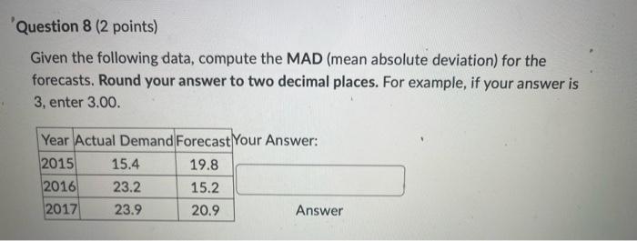Solved Question 8 (2 points) Given the following data, | Chegg.com