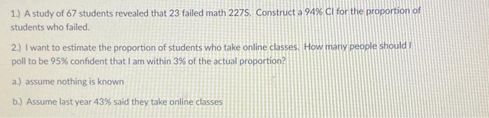 Solved 1.) A study of 67 students revealed that 23 failed | Chegg.com