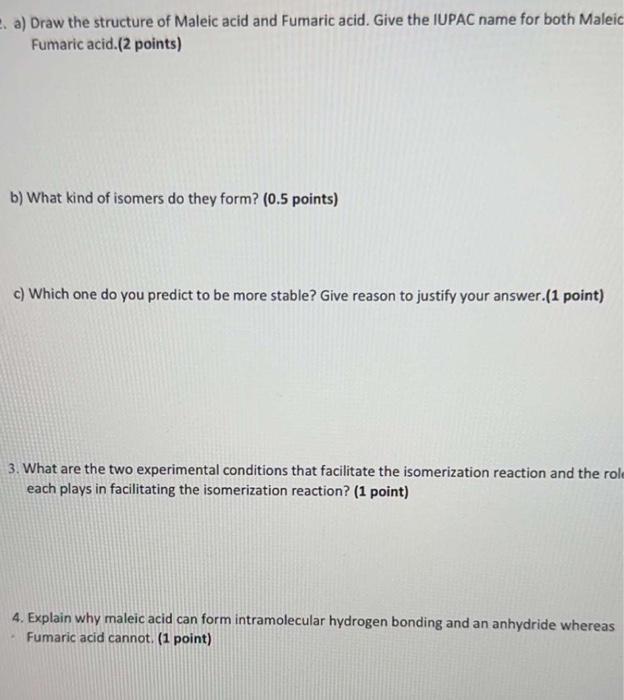a) Draw the structure of Maleic acid and Fumaric | Chegg.com