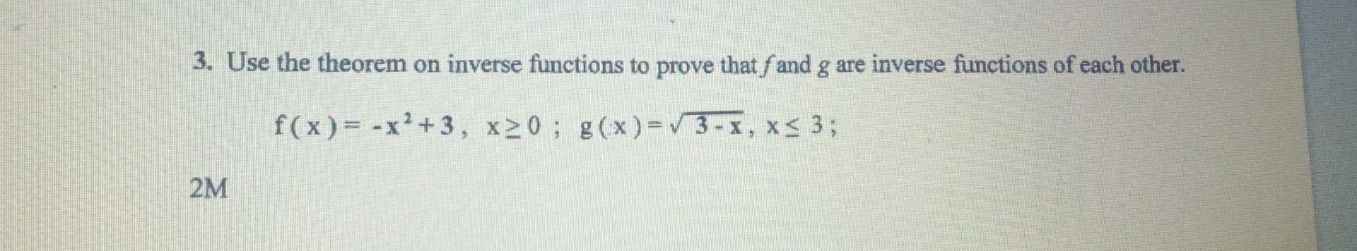 Solved 3. Use the theorem on inverse functions to prove that | Chegg.com