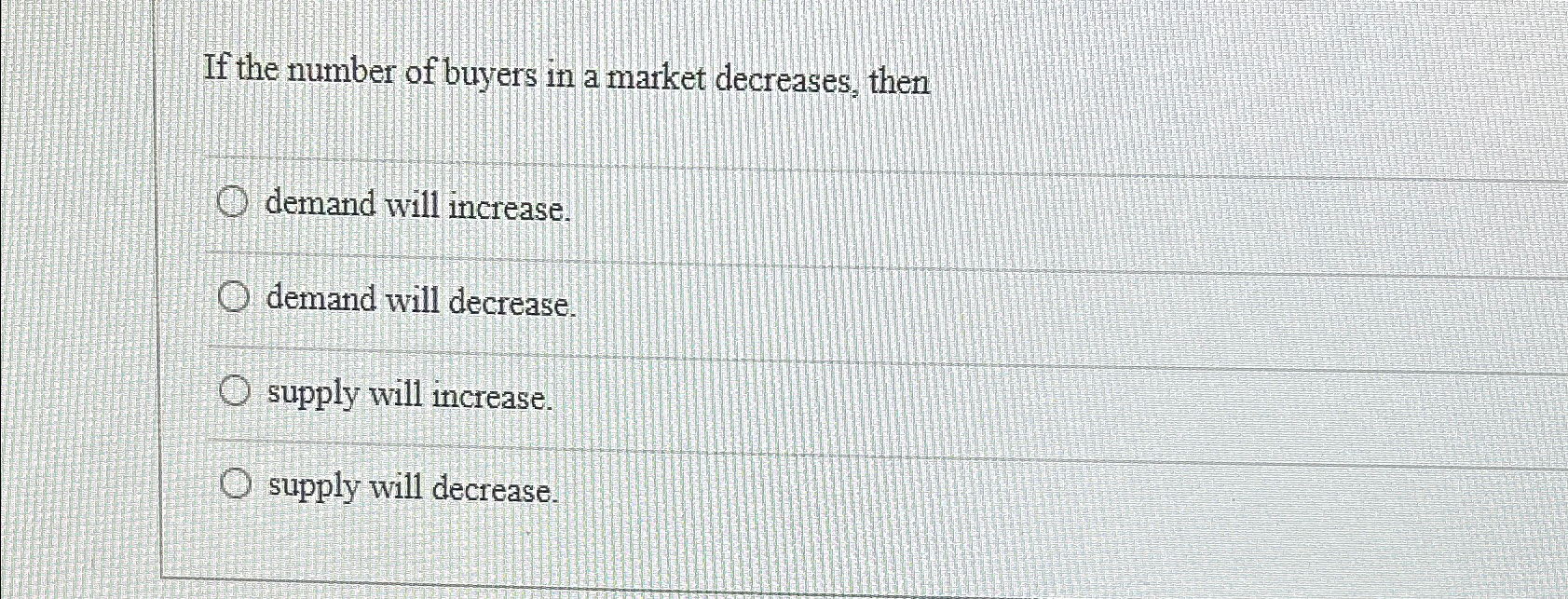 Solved If the number of buyers in a market decreases, | Chegg.com
