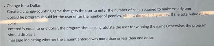 Solved Change for a Dollar: Create a change-counting game | Chegg.com