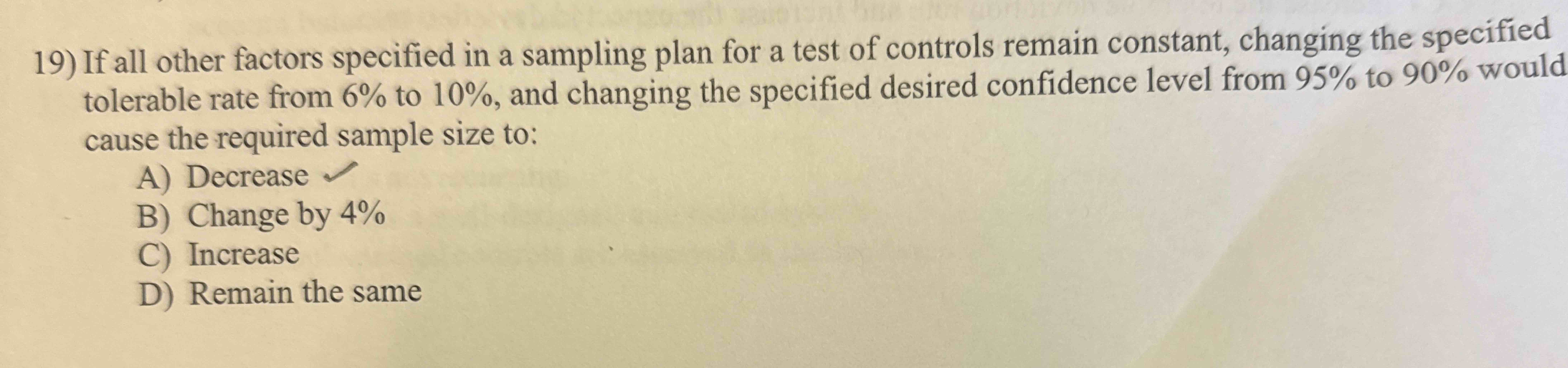 Solved 19) ﻿If all other factors specified in a sampling | Chegg.com