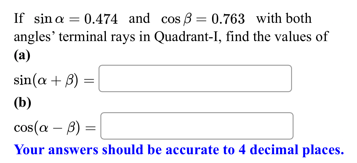 Solved If sinα=0.474 ﻿and cosβ=0.763 ﻿with both angles' | Chegg.com