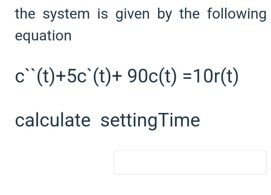 Solved the system is given by the following equation | Chegg.com