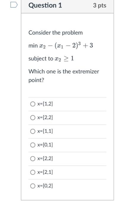 Solved Question 1 3 pts Consider the problem min 22 – (x1 - | Chegg.com