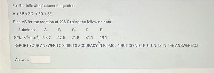 Solved For the following balanced equation: A+6B+3C→3D+5E | Chegg.com