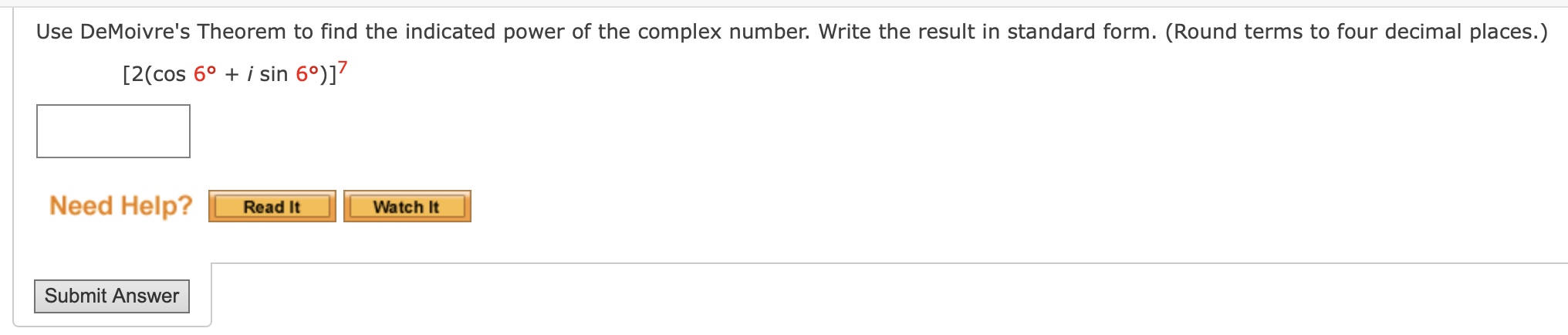 Solved Use DeMoivre's Theorem to find the indicated power of | Chegg.com