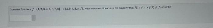 Solved Consider functions f:{1,2,3,4,5,6,7,8}→{a,b,c,d,c1f}. | Chegg.com