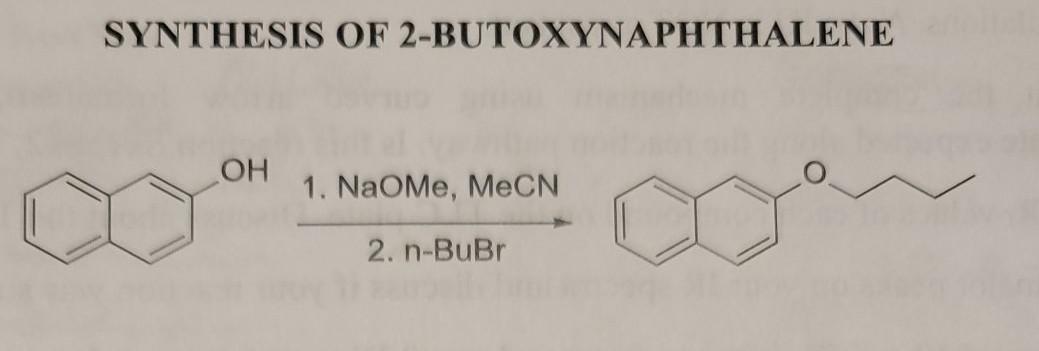 Solved SYNTHESIS OF 2-BUTOXYNAPHTHALENE OH 1. NaoMe, MeCN 2. | Chegg.com