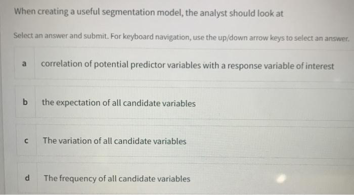 Solved When creating a useful segmentation model, the | Chegg.com