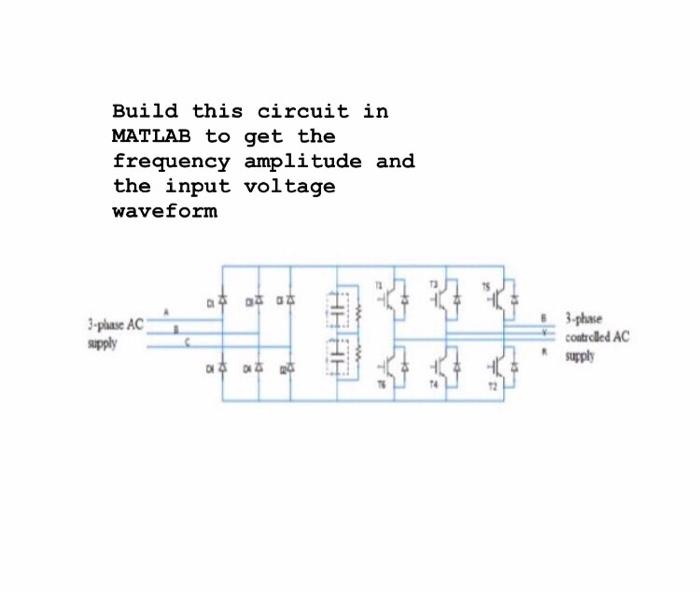 [Solved]: Build this circuit in MATLAB to get the frequency