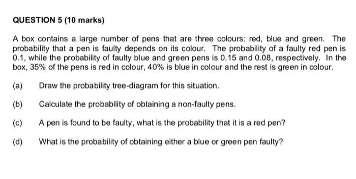 Solved QUESTION 5 (10 marks) A box contains a large number | Chegg.com Solved QUESTION 5 (10 marks) A box contains a large number | Chegg.com