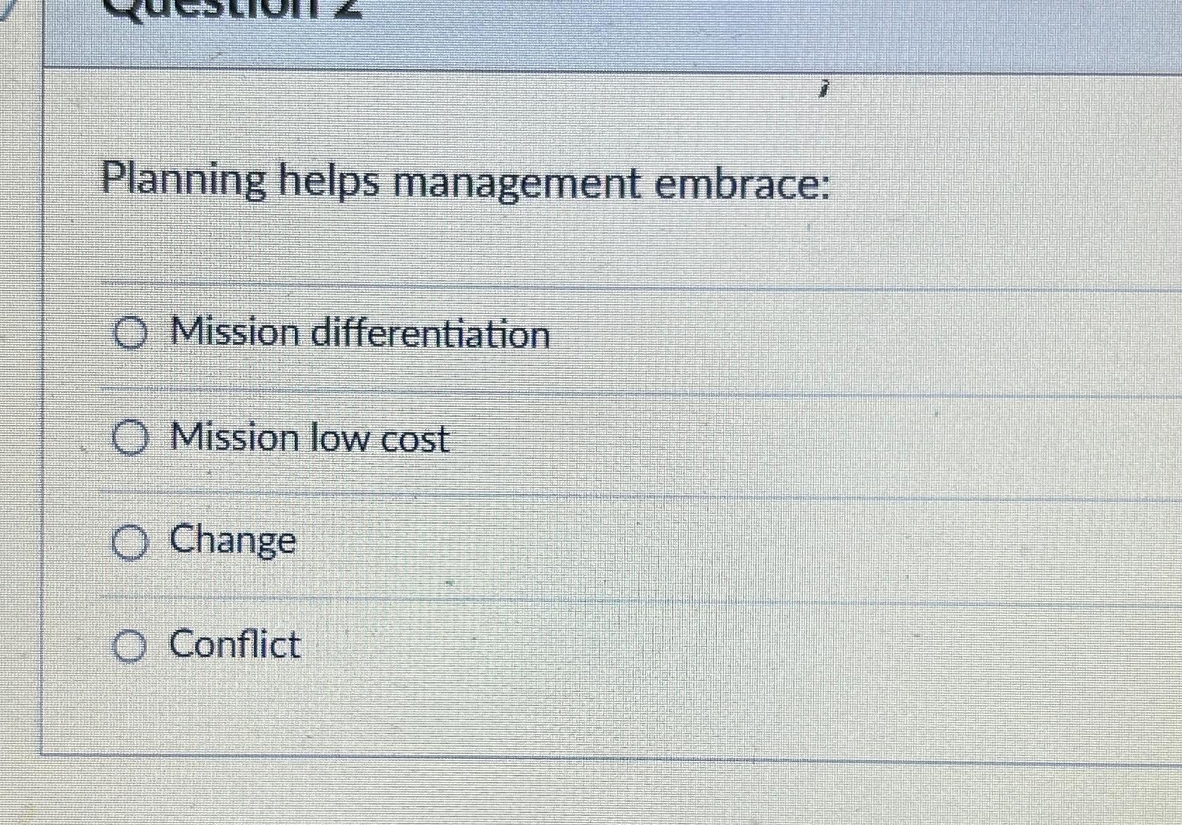 Solved Planning helps management embrace:Mission | Chegg.com