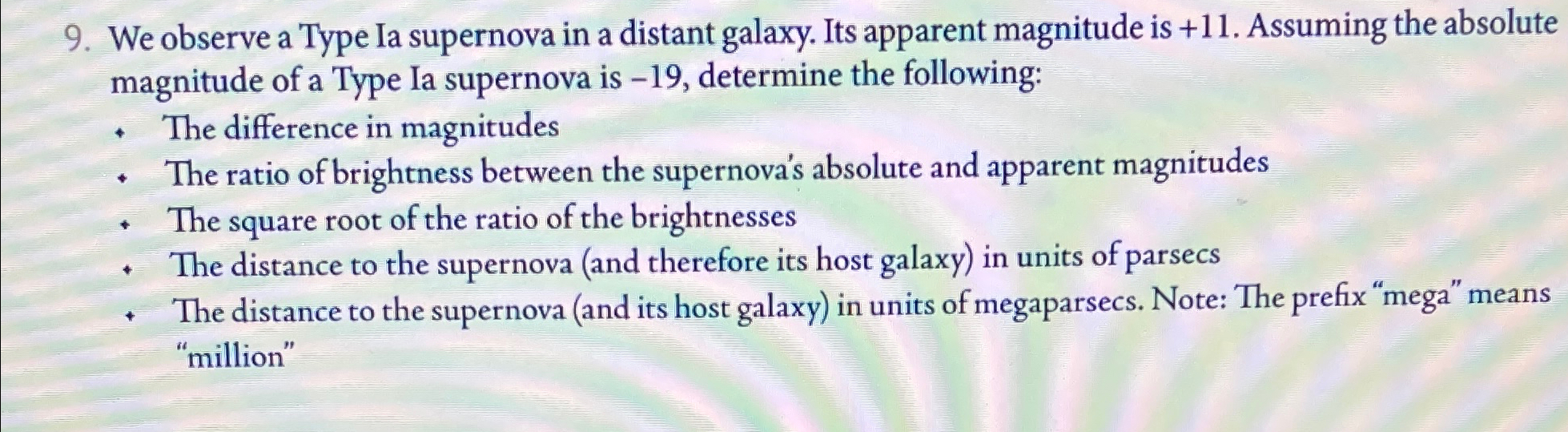 Solved We observe a Type Ia supernova in a distant galaxy. | Chegg.com