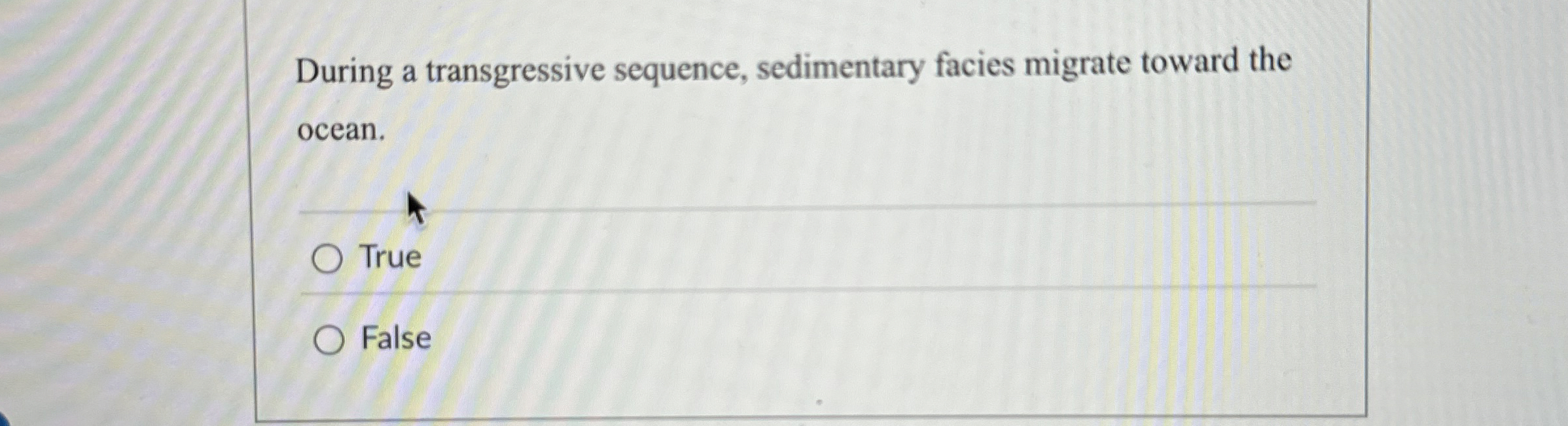 Solved During a transgressive sequence, sedimentary facies | Chegg.com