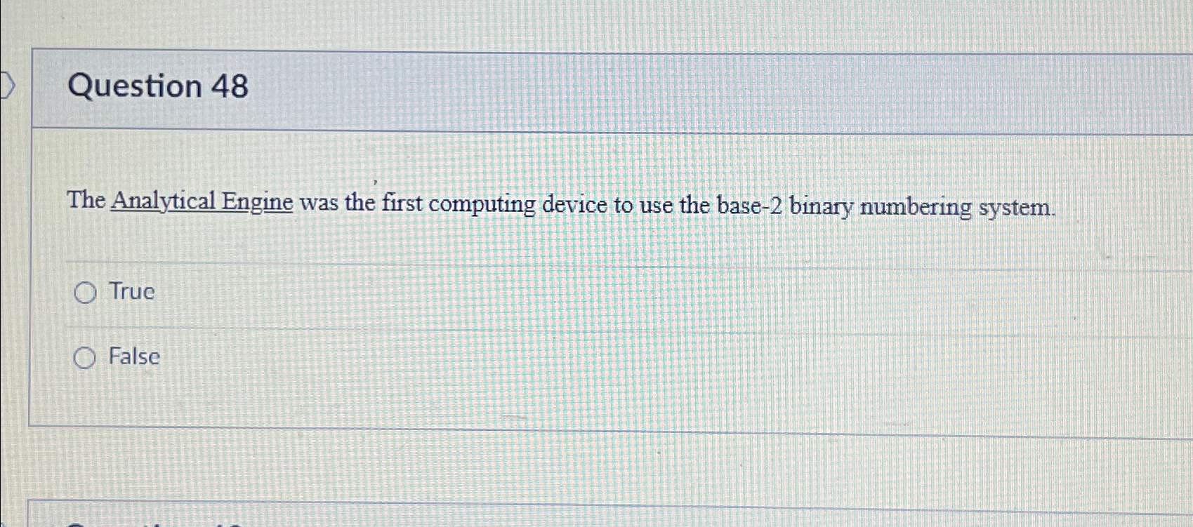 Solved Question 48The Analytical Engine was the first | Chegg.com