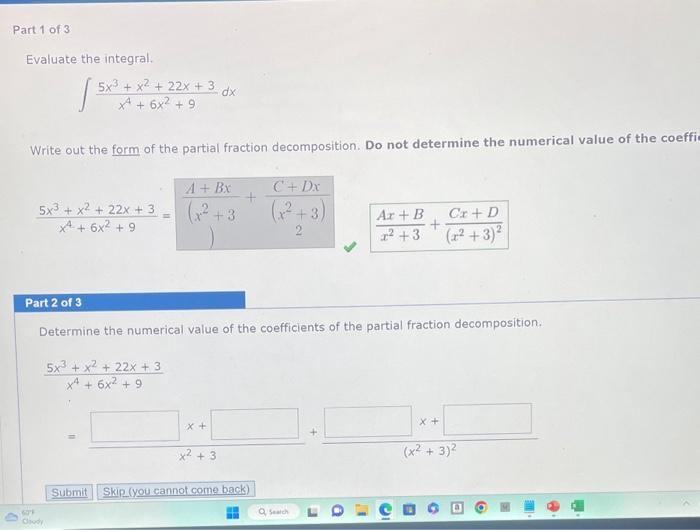 Solved Evaluate the integral. ∫x4+6x2+95x3+x2+22x+3dx Write | Chegg.com