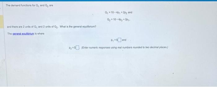 Solved The demand functions for Q1 and Q2 are Q1=10=4p1+2p2 | Chegg.com