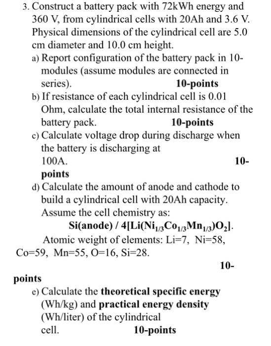 Solved 3. Construct a battery pack with 72kWh energy and 360 | Chegg.com