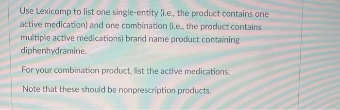 Use Lexicomp to list one single-entity (i.e., the | Chegg.com