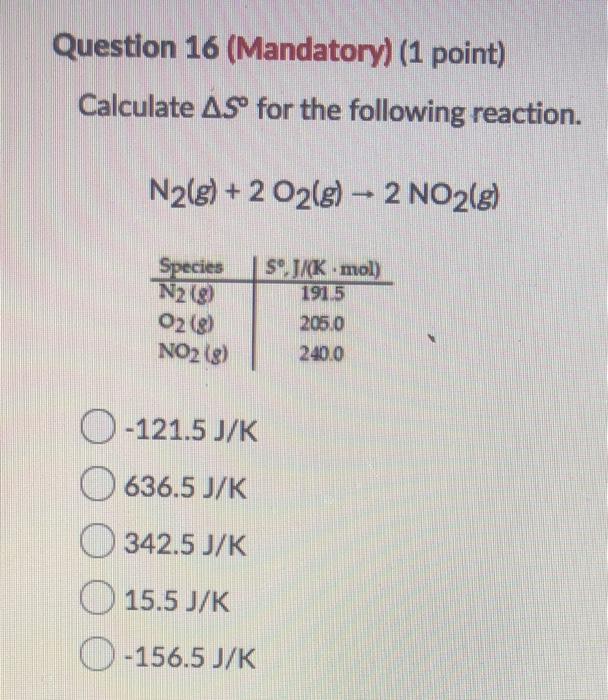 Solved Question 16 (Mandatory) (1 point) Calculate AS for | Chegg.com