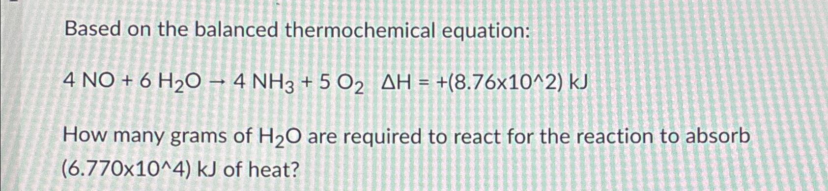 Solved Based on the balanced thermochemical | Chegg.com