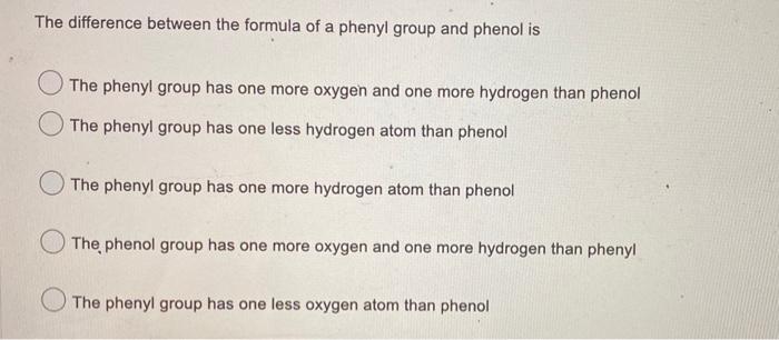 Solved The difference between the formula of a phenyl group | Chegg.com