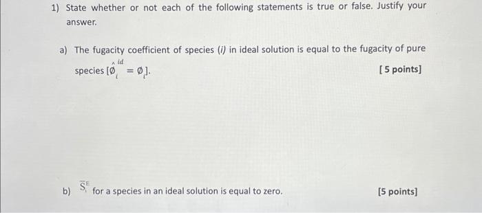 Solved 1) State whether or not each of the following | Chegg.com